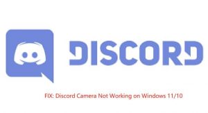 [9 Ways] Discord Camera Not Working on Windows 11/10